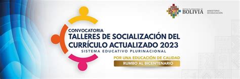 Talleres de Socialización del Currículo Actualizado 2023 1ra Fase