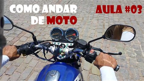 PASSO A PASSO DE COMO APRENDER A PILOTAR MOTO PARTE 3 YouTube