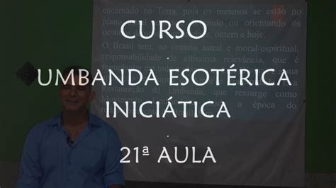 CURSO UMBANDA ESOTÉRICA INICIÁTICA 21ª AULA YouTube