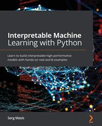 Interpretable Machine Learning A Guide For Making Black Box Models