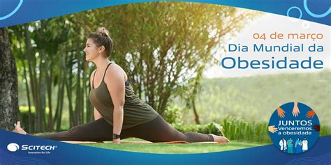 Dia Mundial Da Obesidade De Mar O Scitech