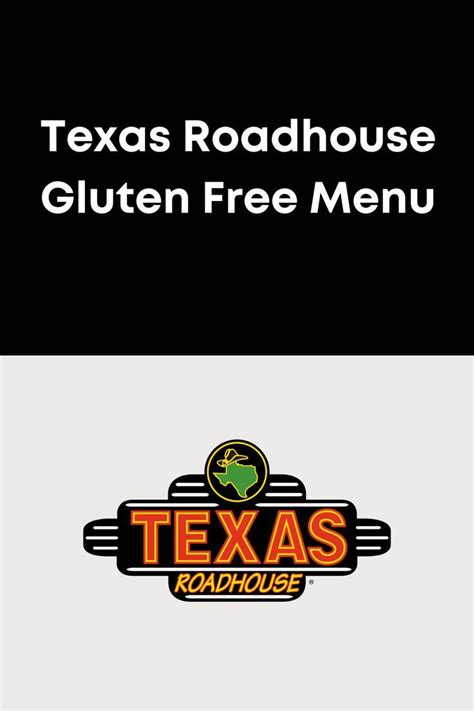The Texas Roadhouse Gluten Free Menu Is Shown In Black White And Orange