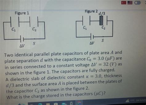 Solved Two Identical Parallel Plate Capacitors Of Plate Area Chegg