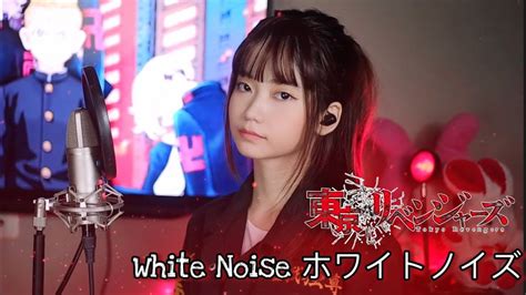 White Noise Official Dism Tokyo Revenger Op Shania Yan