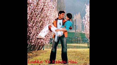 Ladka Ye Kehta Hai Ladki Se Song Main Prem Ki Diwani Hoon KK Hrithik