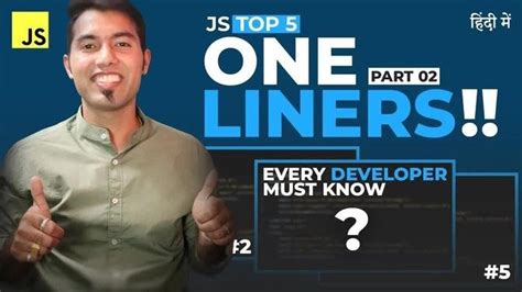 JS Top 5 One Liner Code P 2 Every Developer Must Know In 2023