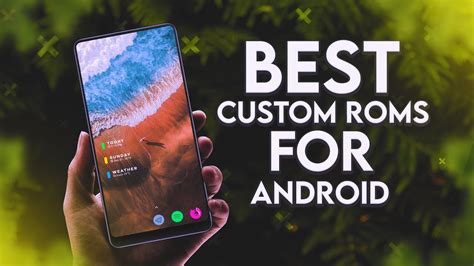 Top Best Custom Roms For Android Edition Youtube