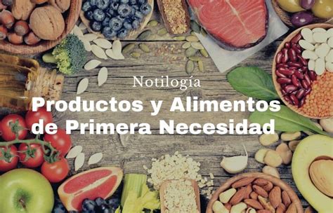 Productos y Alimentos de primera necesidad Lista 2020 Notilogía
