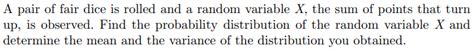 solved a pair of fair dice is rolled and a random variable