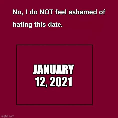 No I Do NOT Feel Ashamed Of Hating 12 01 2021 Imgflip