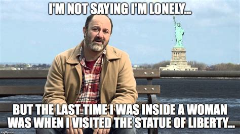 SAD LONELY HORNY Imgflip