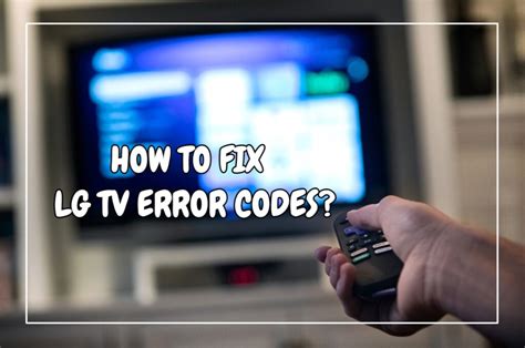 Lg Tv Error Codes List How To Fix It