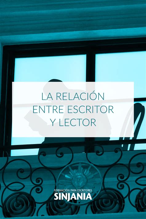 La relación entre escritor y lector Consejos sobre escritura Desafío