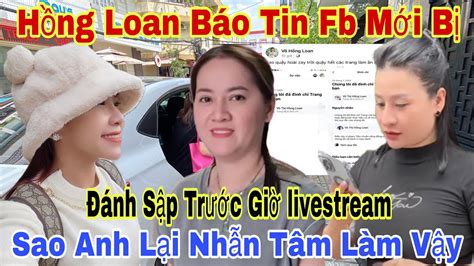 Sáng 31 7 Hồng Loan Báo Tin Không Vui FB Mới Bị Đá nh Sập Trước Giờ