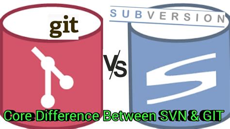 difference between difference between git and svn youtube