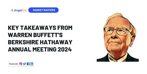 Key Takeaways From Warren Buffett S Berkshire Hathaway Annual Meeting 2024