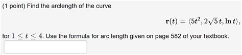 solved 1 point find the arclength of the curve r t