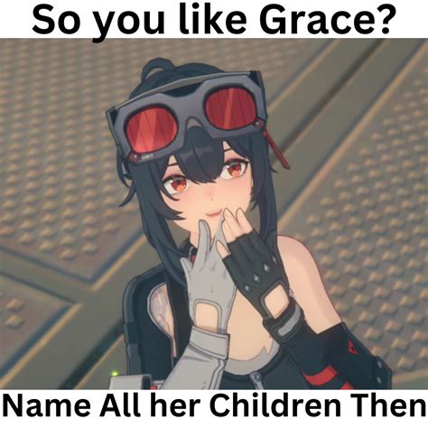To All Grace Fans Zenless Zone Zero Hoyolab