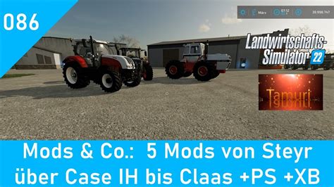 LS22 Mods Co 086 5 Mods von Steyr über Case IH bis Claas PS XB