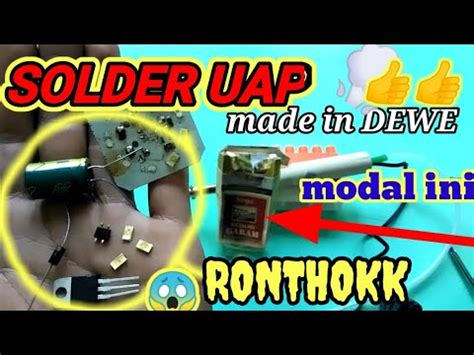 Cara Membuat Solder Uap Dijamin Lumer Dan Mantap YouTube