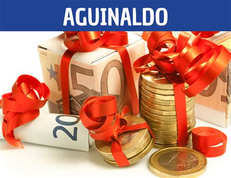 Aguinaldo Todo Lo Que Debes Saber Para Este A O Generam S