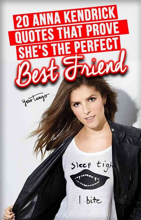Enjoy Some Anna Kendrick Quotes Straight From The Lady Herself
