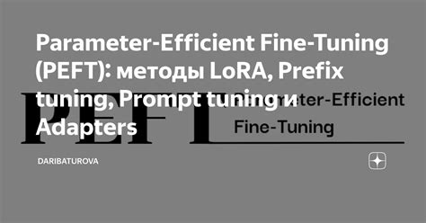 Parameter Efficient Fine Tuning Peft Lora Prefix Tuning
