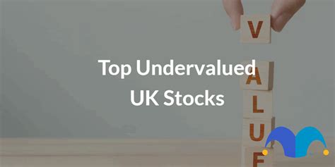 Top Undervalued UK Stocks Of 2024 The Motley Fool UK