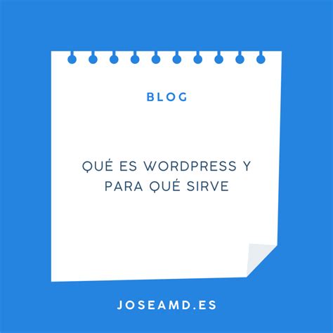 Qué es WordPress y para qué sirve Explicado de forma sencilla