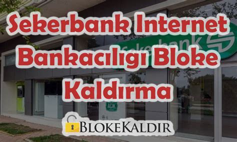 Ekerbank Nternet Bankac L Bloke Kald Rma Bloke Kald Rma