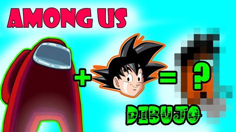 Como Dibujar Among Us Goku Paso A Paso Muy F Cil Dibujos De Among