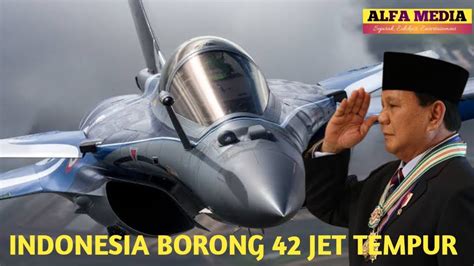 Jet Tempur Rafale Buatan Perancis Di Borong Indonesia