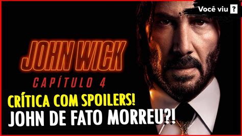 JOHN WICK 4 BABA YAGA CRÍTICA SPOILERS ENTENDA O FINAL DO FILME E