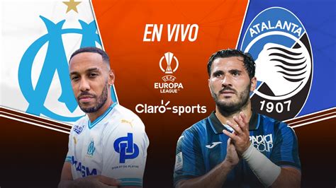 Olympique De Marsella Vs Atalanta En Vivo La Europa League Resultado
