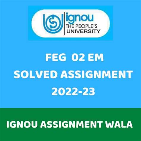 IGNOU FEG 02 SOLVED ASSIGNMENT 2022 23 IGNOU Assignment Wala