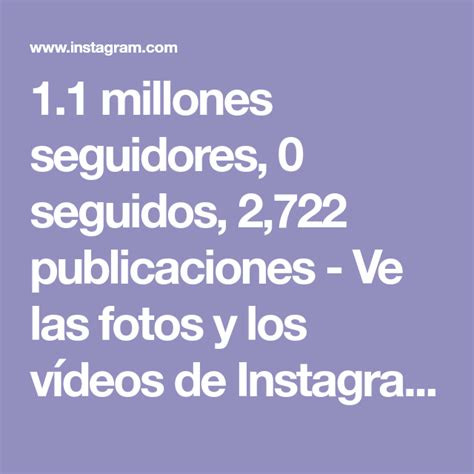 Millones Seguidores Seguidos Publicaciones Ve Las Fotos