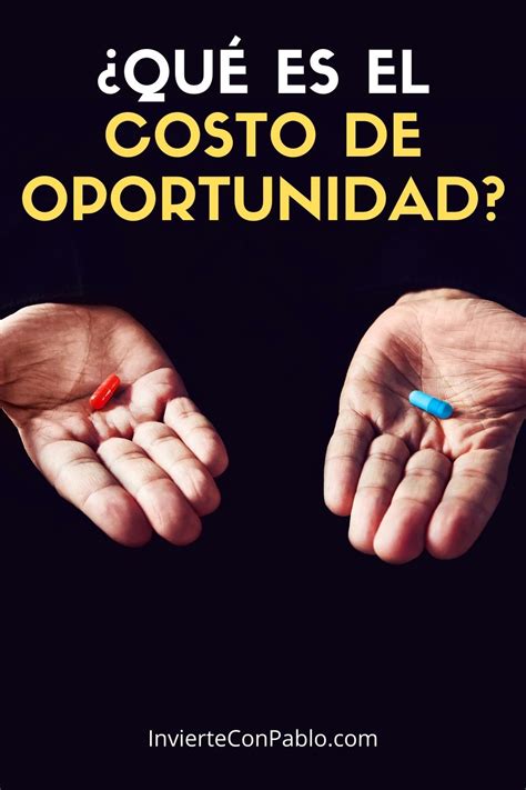 Qu Es El Costo De Oportunidad