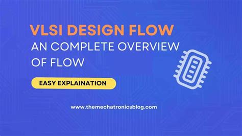 vlsi design flow a complete overview the mechatronics blog