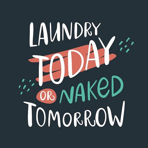 Premium Vector Vector Lettering Illustration Of Laundry Today Or