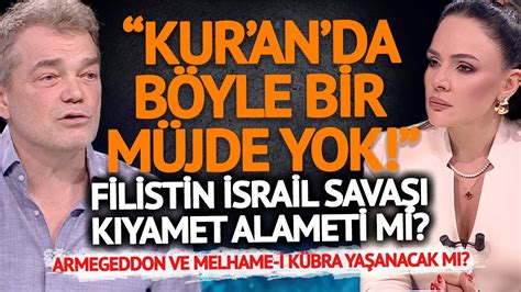 Armeggedon ve Melhame i Kübra Farkı Ne Gazze Kıyamet Alameti Mi Caner