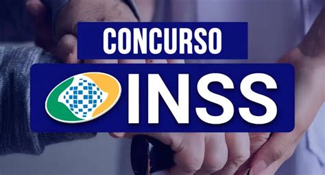 Edital Concurso INSS 2024 é anunciado vagas para ensino médio