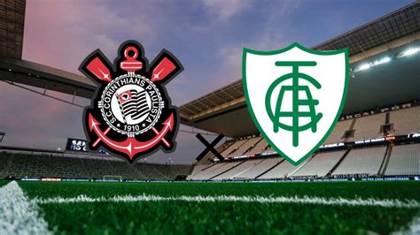 Corinthians x América MG onde assistir escalações e horário