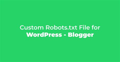 how to create custom robots txt file for wordpress blogger