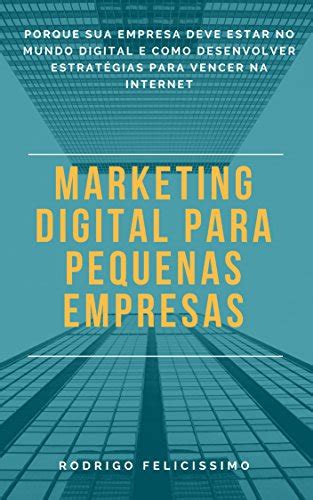 Pdf Marketing Digital Para Pequenas Empresas Porque Sua Empresa Deve