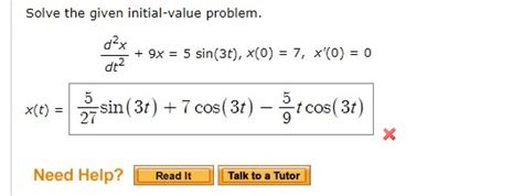 solved solve the given initial value problem d2x 9x dt2 5