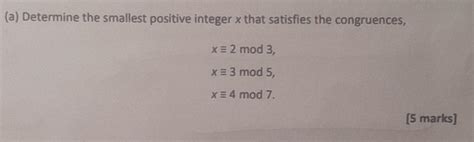 solved a determine the smallest positive integer x that