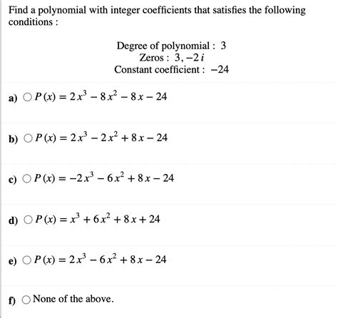 solved find a polynomial with integer coefficients that