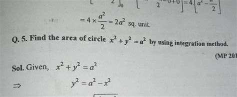 4×2a2 2a2 sq unit q 5 find the area of circle x2 y2 a2 by using in