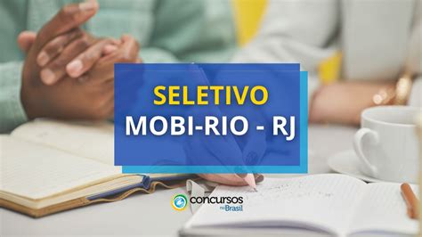MOBI Rio Divulga Mais Um Edital De Processo Seletivo