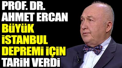 Prof Dr Ahmet Ercan İstanbul depremi için tarih verdi
